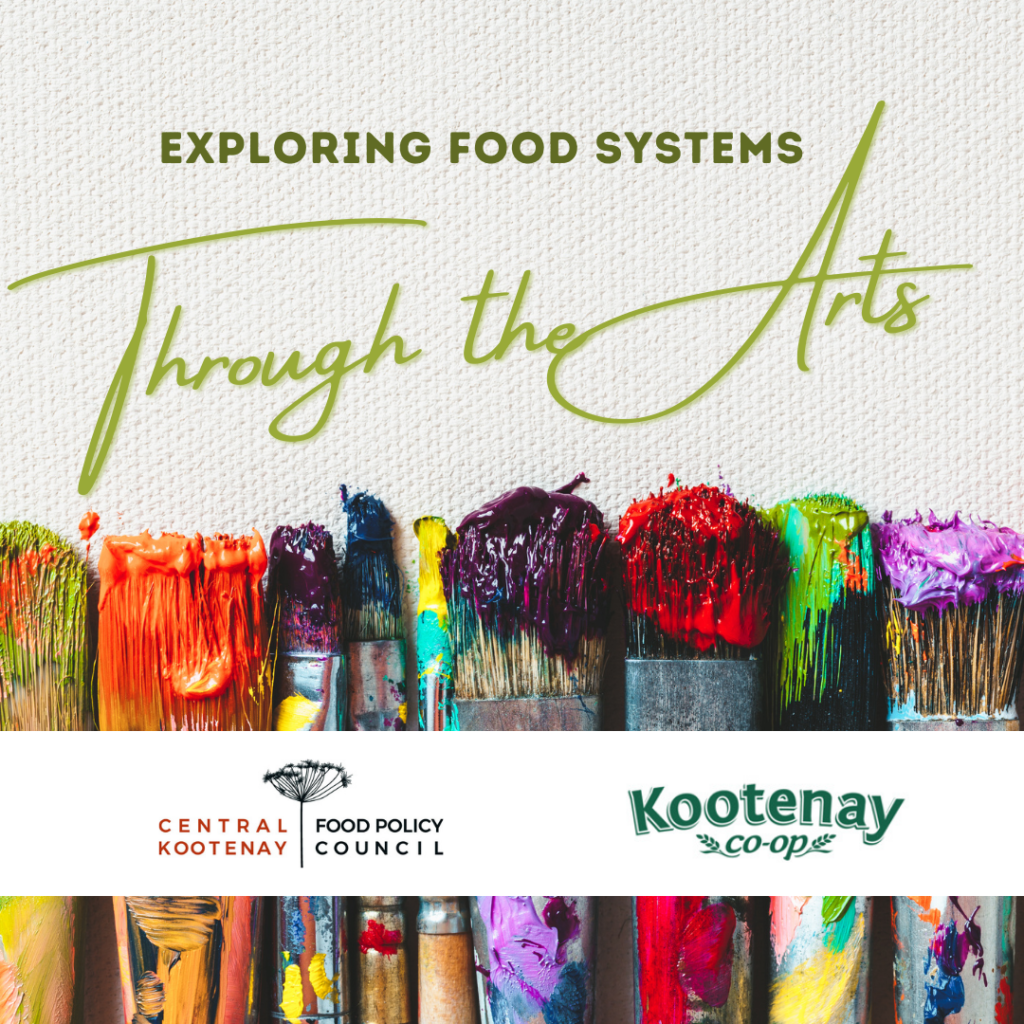 Exploring Food Systems Through the Arts | Central Kootenay Food Policy ...